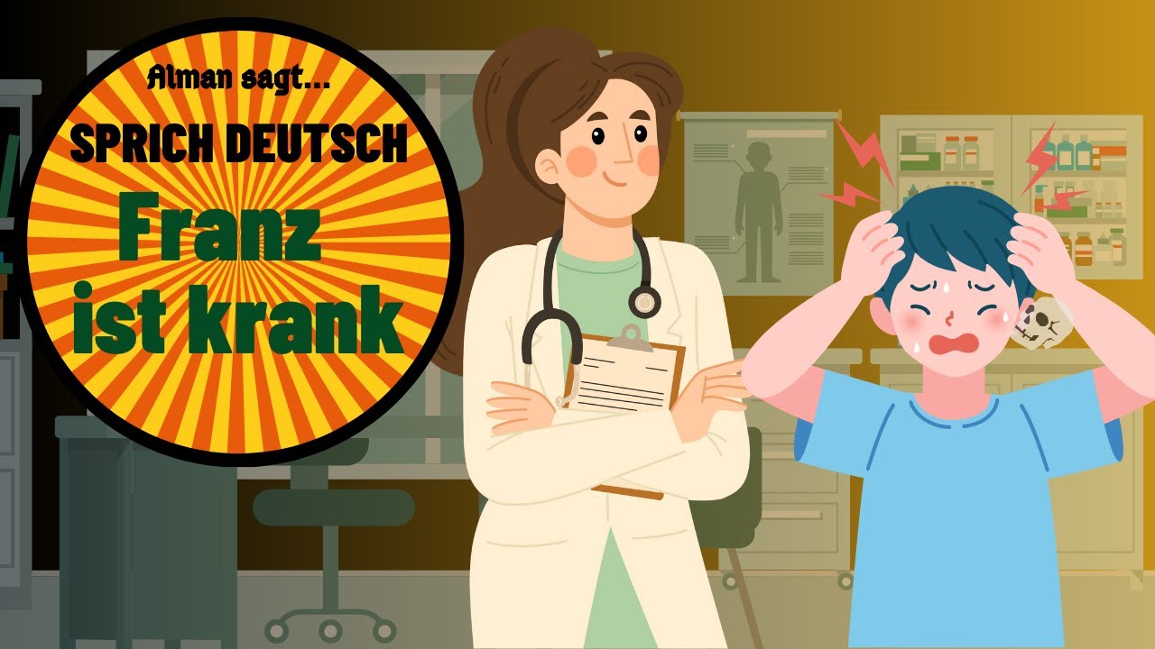 Sprich Deutsch Der Arztbesuch At the doctors Deutsche Sprache lernen ...