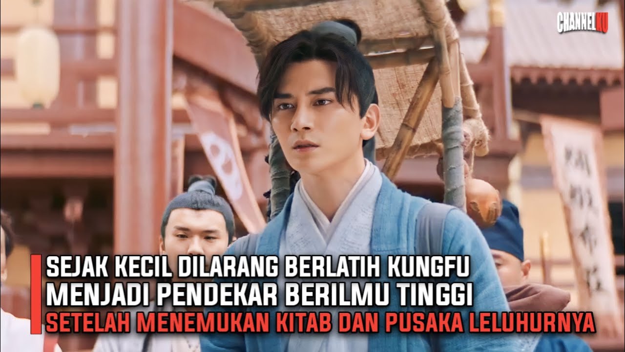 SEJAK KECIL TAK BISA KUNGFU JD PENDEKAR SAKTI SETELAH MENEMUKAN PUSAKA ...