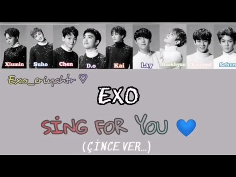(Türkçe çeviri) EXO (엑소) Sing For You (爲Ni而唱) - Çince ver.