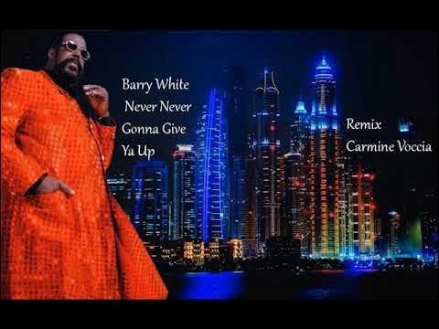 Barry White Never, Never Gonna Give Ya Up Remix Carmine Voccia - YouTube