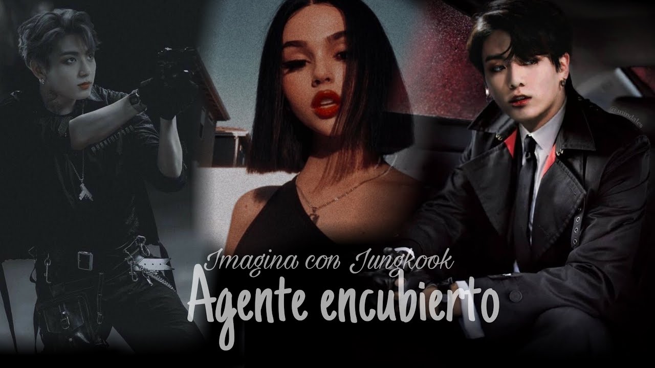 Agente encubierto🖤/ Imagina con Jungkook. Trailer - YouTube