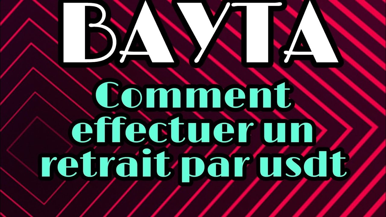 Comment effectuer un retrait sur bayta par usdt et preuve de retrait ...