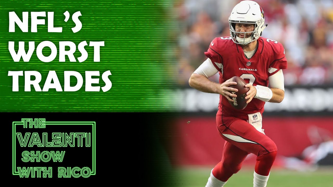 NFL's Worst Trades | In Football Today | The Valenti Show with Rico ...