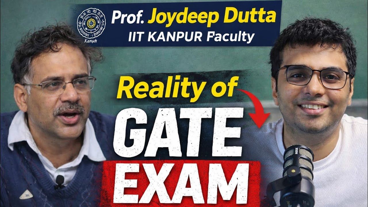 🔴 Reality of GATE Exam | How to Handle It – Insights from IIT Kanpur Professor (Joydeep Dutta ...