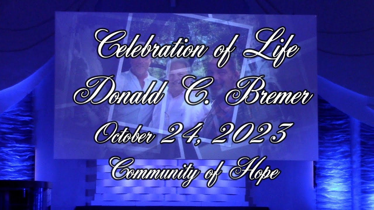 Donald C Bremer Memorial Service, Oct 24, 2023, Community of Hope, West ...