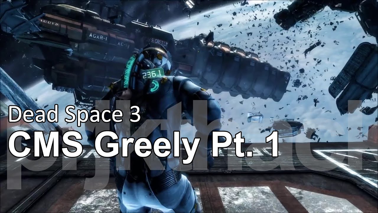 Dead Space 3 - CMS Greely Pt. 1 - YouTube