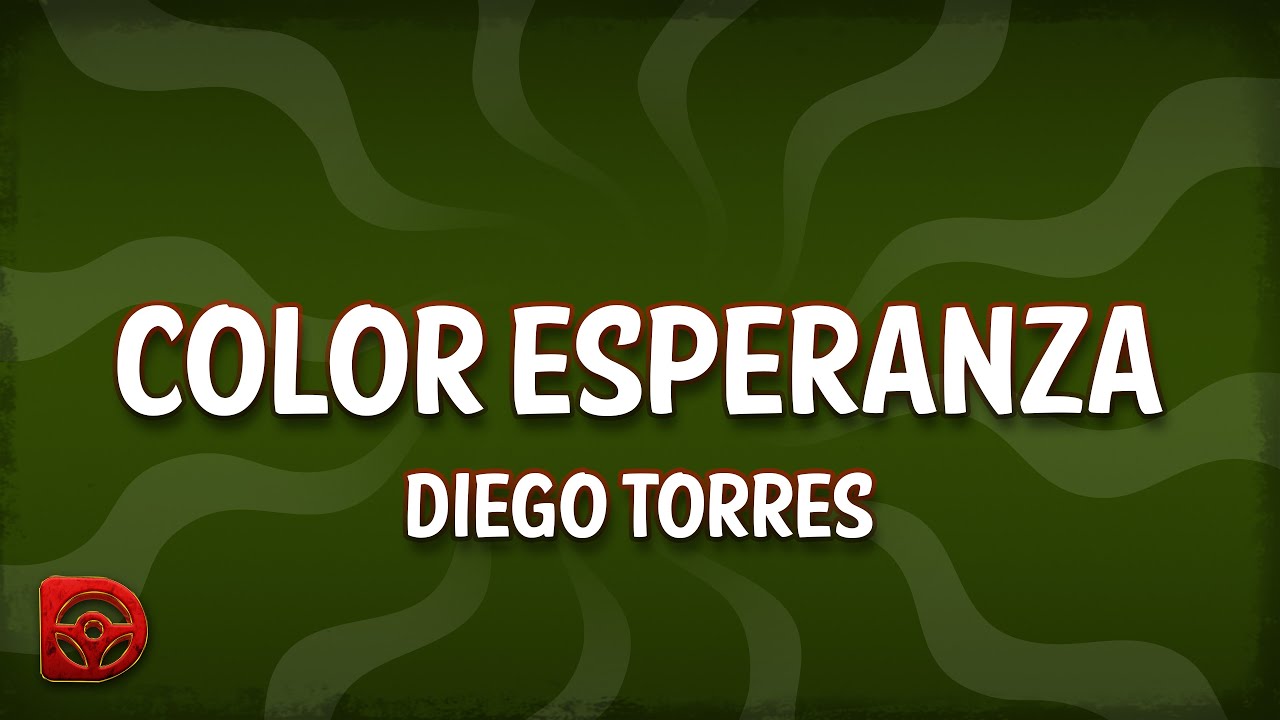 Diego Torres - Color Esperanza (Letra/Lyrics) - YouTube
