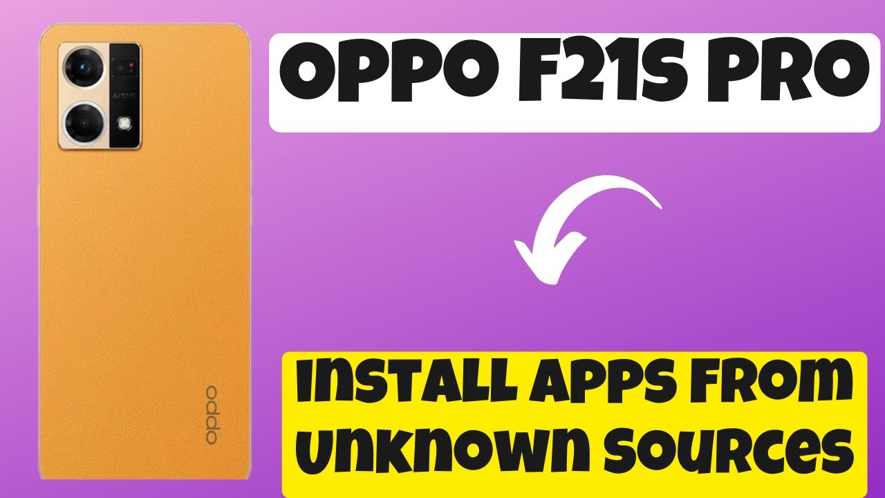 Oppo F21s Pro How To Allow Installation From Unknown Sources || Install ...