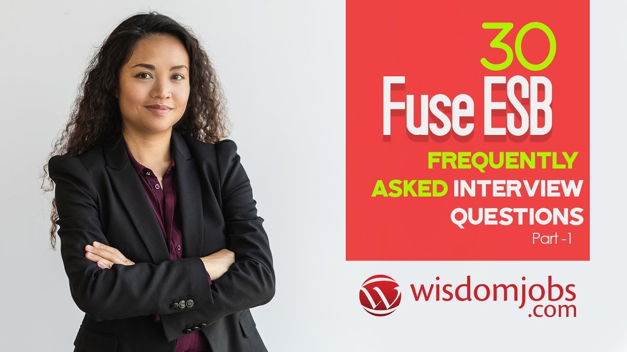 TOP 15 Fuse ESB Interview Questions and Answers 2019 Part-1 | Fuse ESB ...