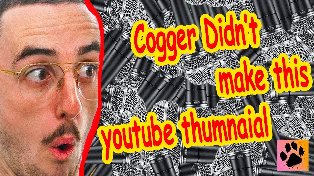 Cogger HATES Youtube Thumbnails - YouTube