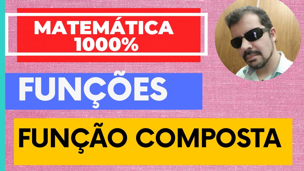 Funções 08: função composta ou composição de função - YouTube