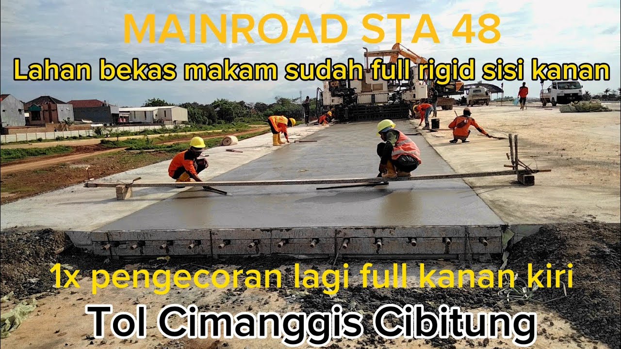 PROGRES TERBARU!! Pengecoran Rigid Pavement Mulai Siang Hari, Mainroad ...