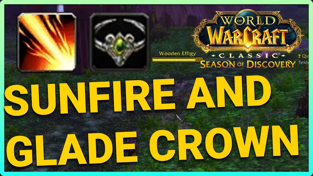Where to use Glade Crown and get Sunfire | SoD Classic WoW | Alliance ...