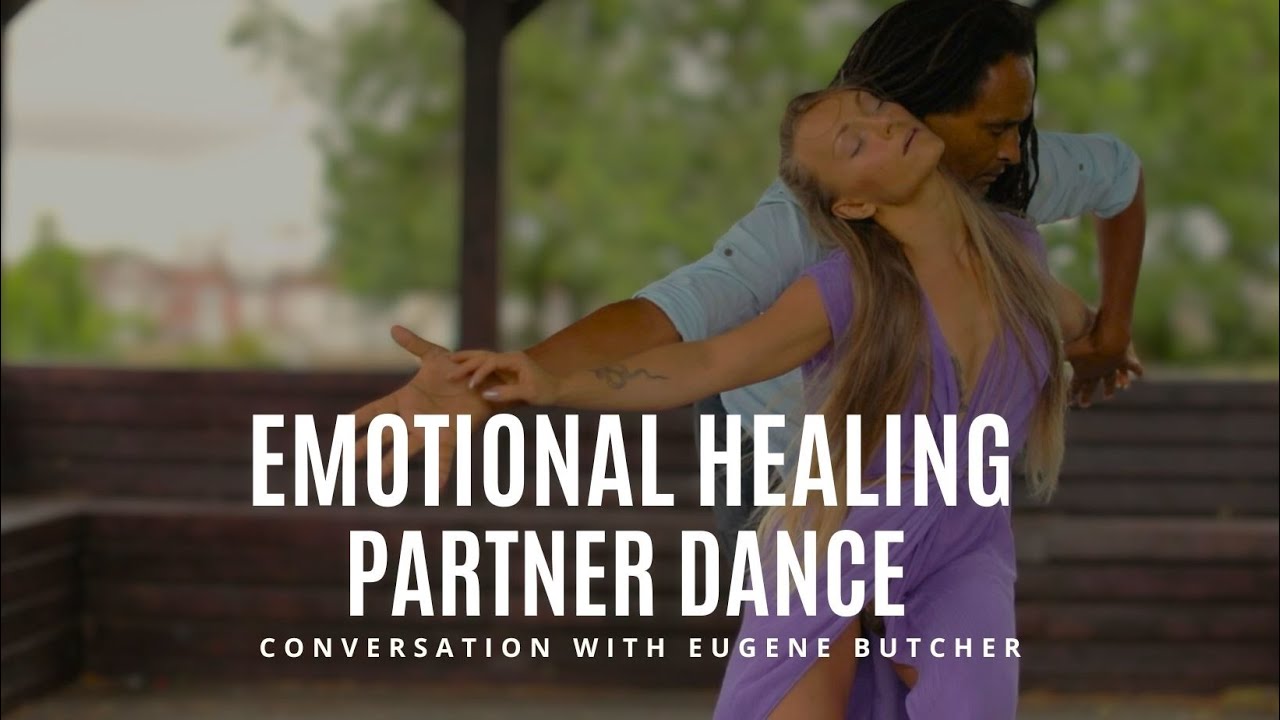 Healing Trauma With Partner Dance - Heart Dance Meditation With Eugene ...