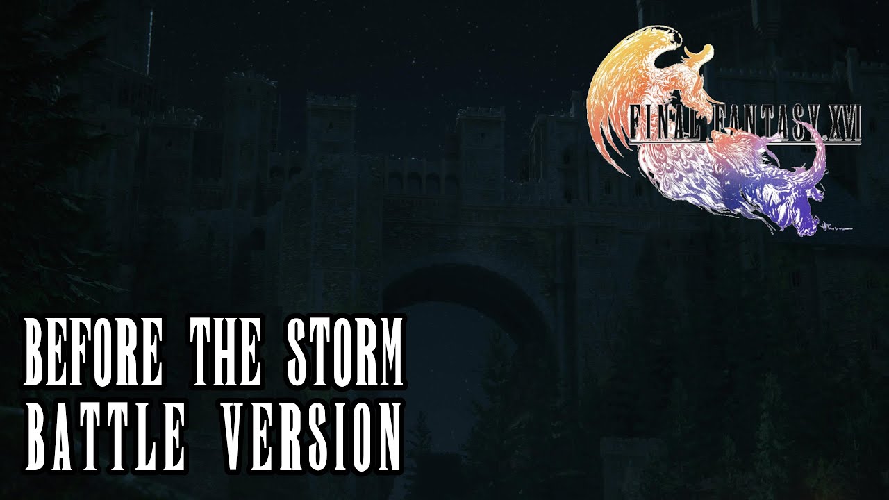 Final Fantasy 16 OST - Before the Storm Battle Version (Caer Norvent ...