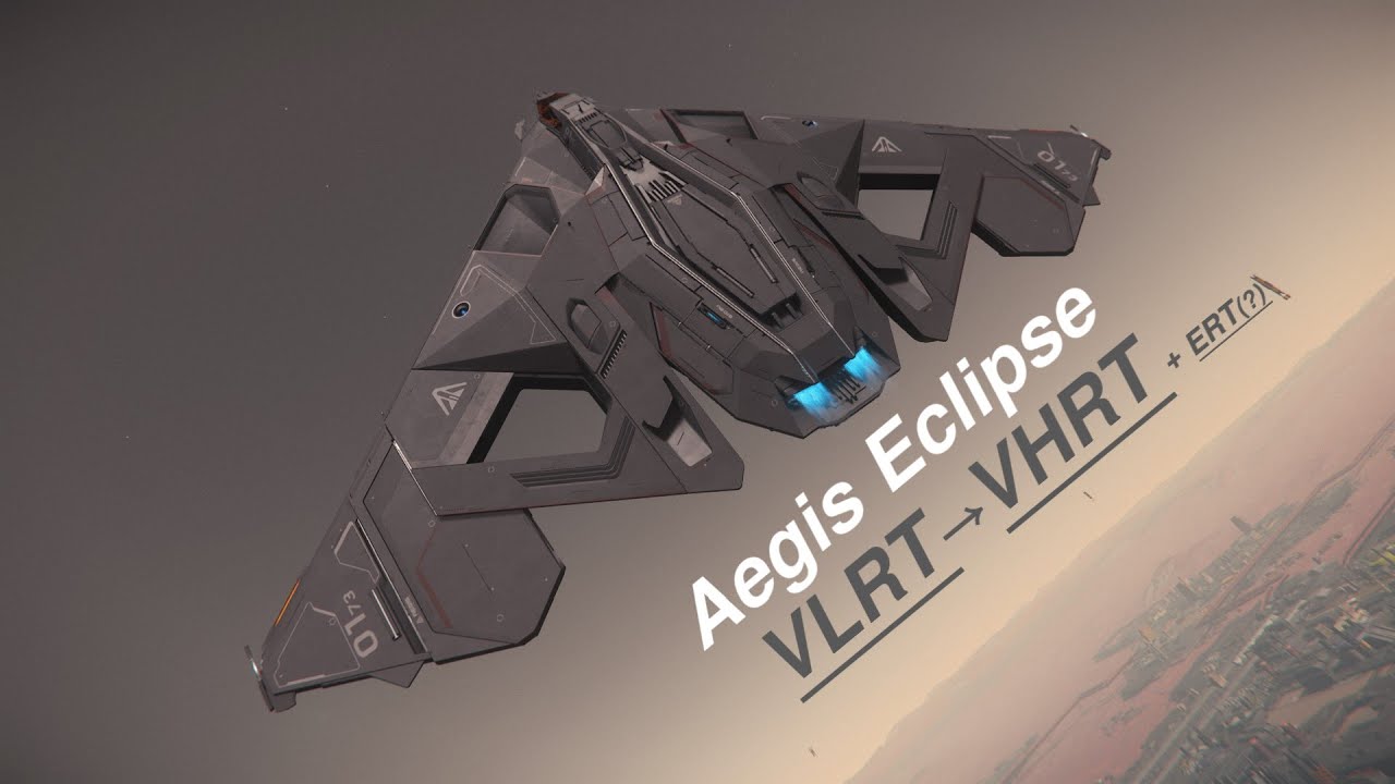 Aegis Eclipse，從VLRT到VHRT...以及ERT? | Star Citizen 星際公民 - YouTube