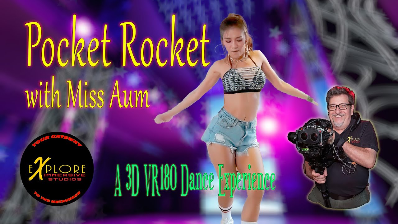 Song 08 Pocket Rocket Dancing by Miss Aum shot by Al Caudullo 8K 180 3D - YouTube