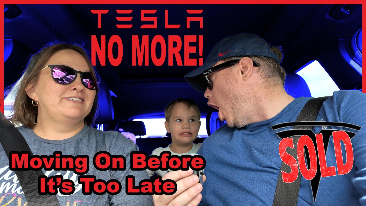 TESLA NO MORE. Sold Our Teslas and Giving Carvana a second chance - YouTube