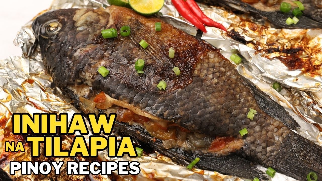Inihaw na Tilapia - Pinoy Recipes (Pano Lutuin ng Hindi masusunog ang ...
