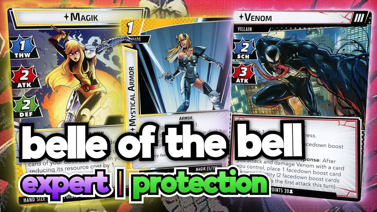 Belle of the Bell - Magik Protection vs. Venom - Expert - Marvel ...