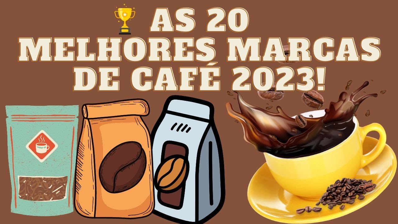 Conheça as 20 Melhores Marcas de Café do Brasil de 2023! - YouTube