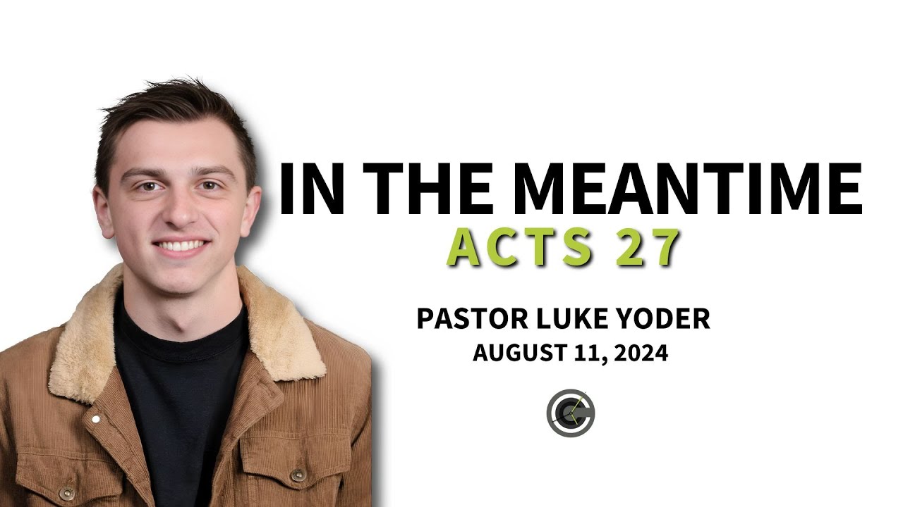 In The Meantime with Pastor Luke Yoder (8/11/2024) #replay - YouTube