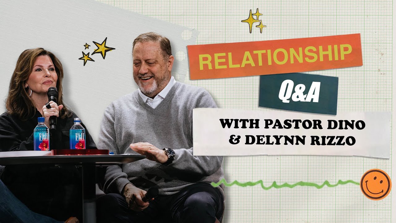 Relationships | Pastor Dino and DeLynn Rizzo - YouTube