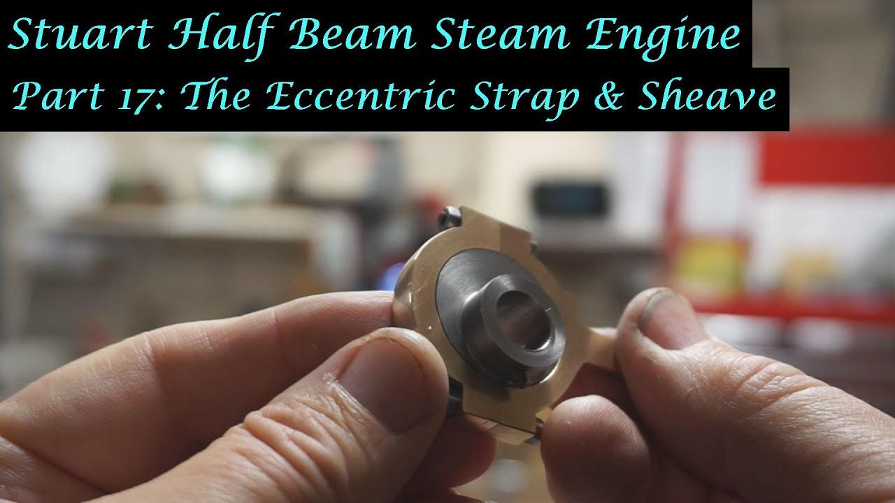 #MT32 Part 17 - Making a Stuart Half Beam Steam Engine. The Eccentric ...