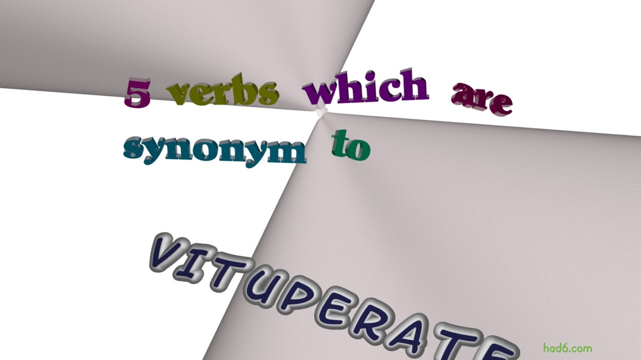 vituperate - 5 verbs with the meaning of vituperate (sentence examples ...