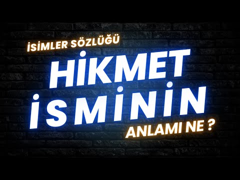 Hikmet İsmi Kur-an'ı Kerim'de Geçiyor mu? Anlamı Ne ?