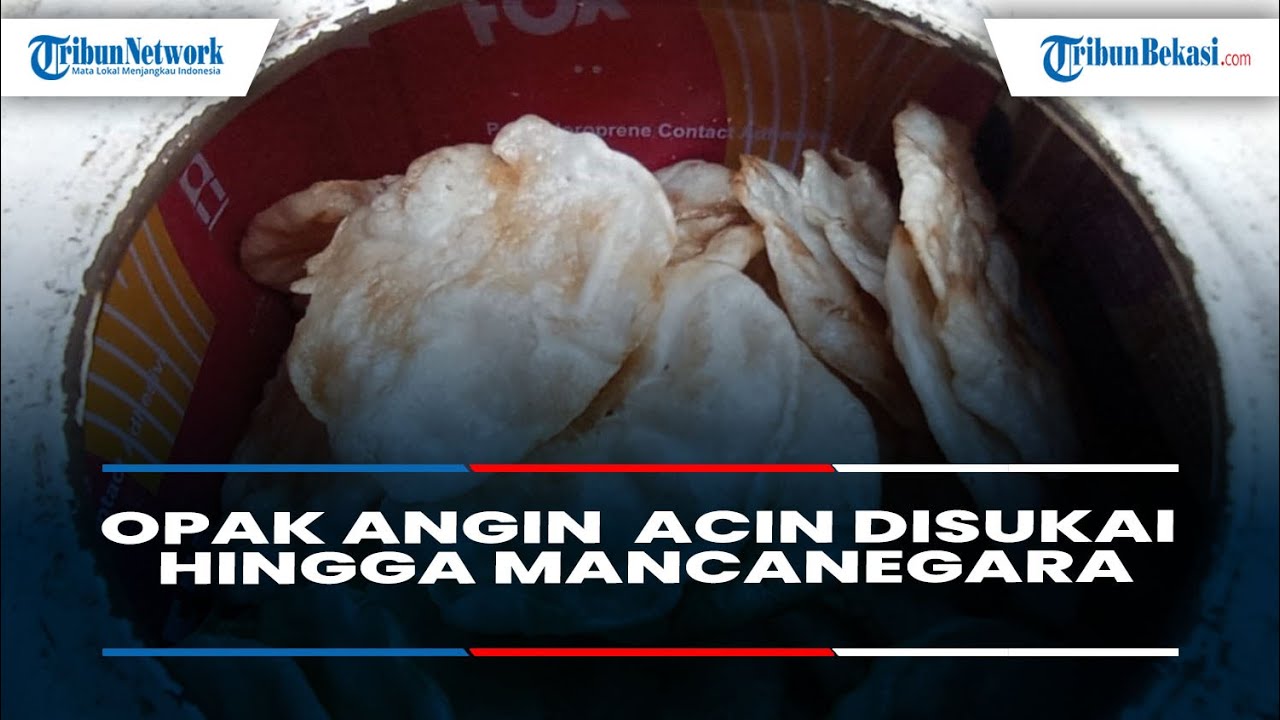 Produk UMKM Opak Angin Buatan Acin Disukai hingga ke Mancanegara - YouTube