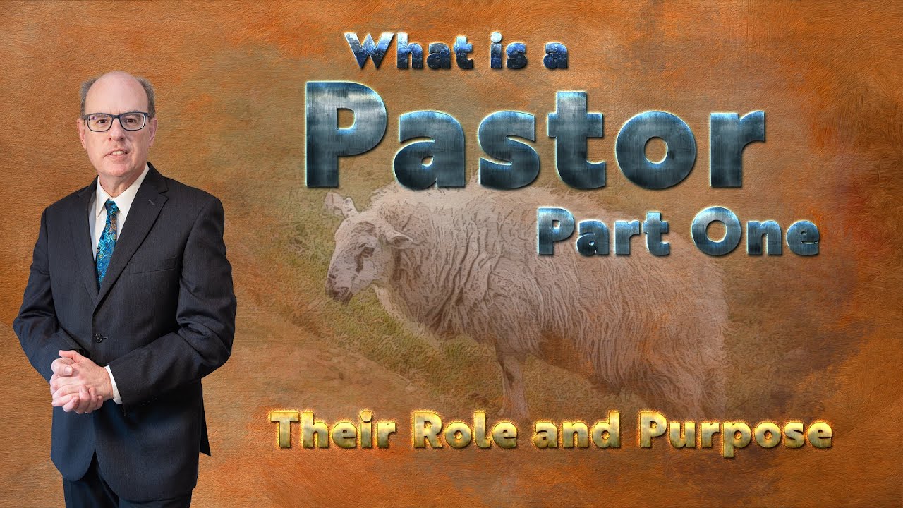 What is a Pastor Pt 1 Their Role and Purpose Revealing the Love of ...