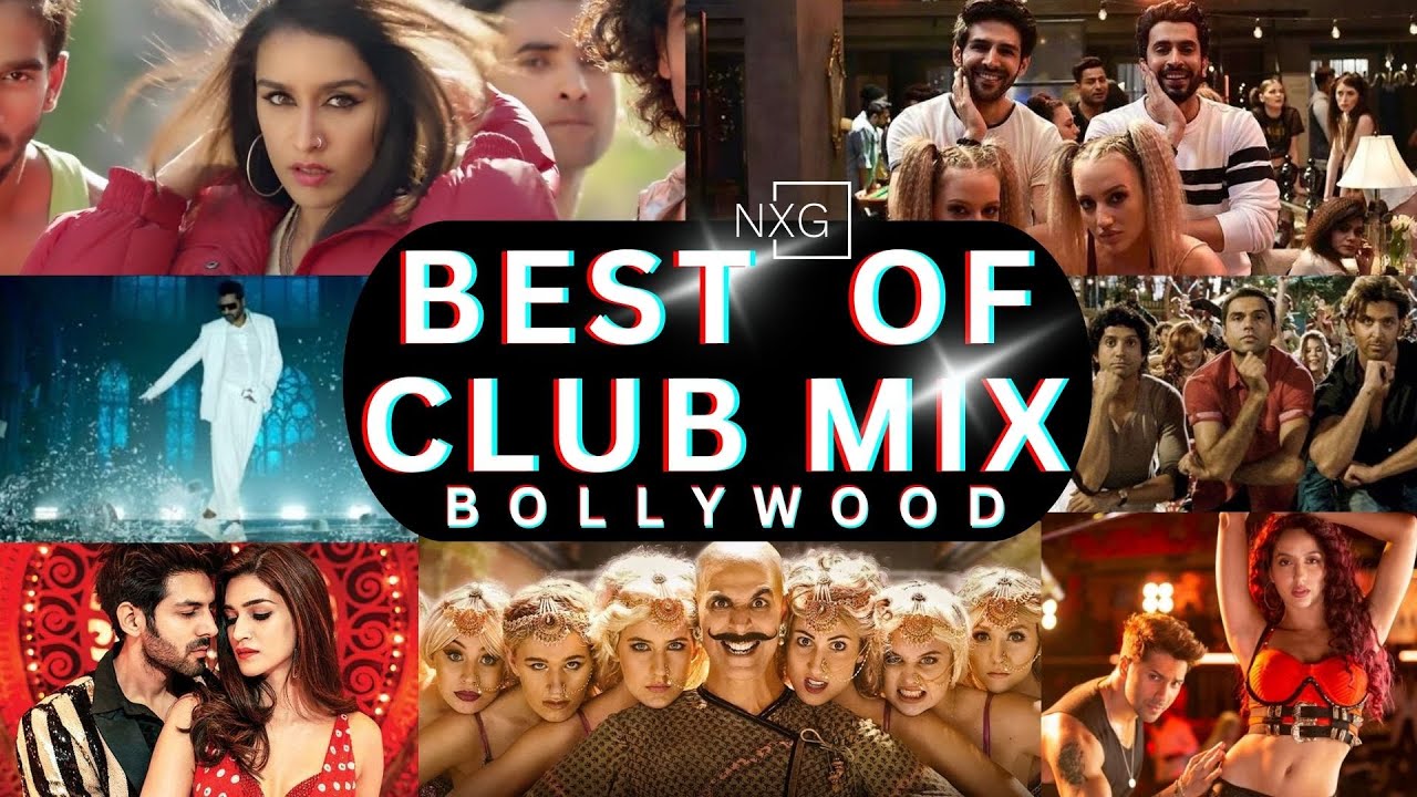 NON STOP BOLLYWOOD MIX || BEST OF HINDI - PUNJABI CLUB MIX || DJ NXG ...