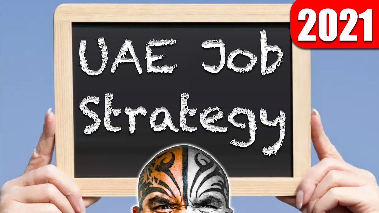 Video #4233 - UAE Job Hunt Strategy For 2021 | The MOST IMPORTANT TIP ...