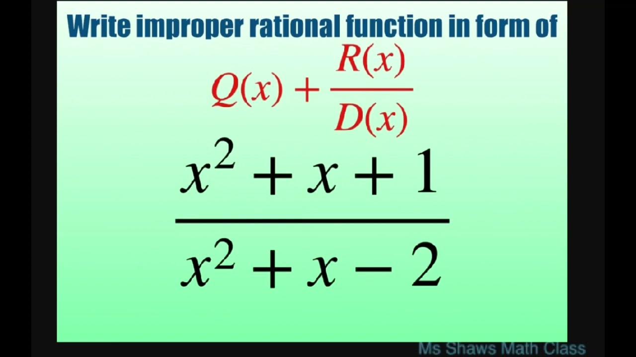 Write improper rational function (x^2 +x-1)/(x^2+ x -2) in the form Q(x ...