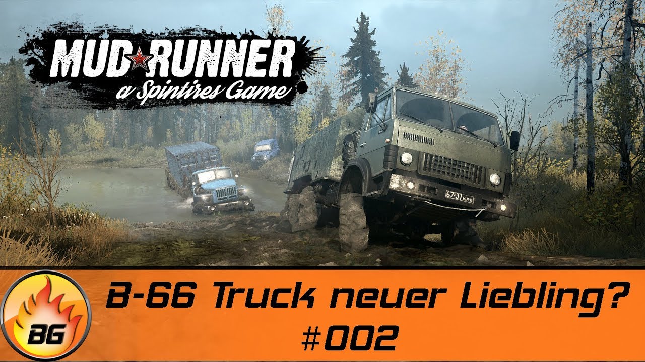 Spintires MudRunner - PREVIEW #002 | B-66 Truck neuer Liebling? | Let's Play [HD] - YouTube