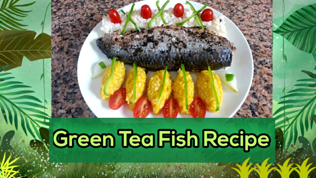 Green Tea Fish Recipe #WithMe [ #DeliciousGamila ] - YouTube