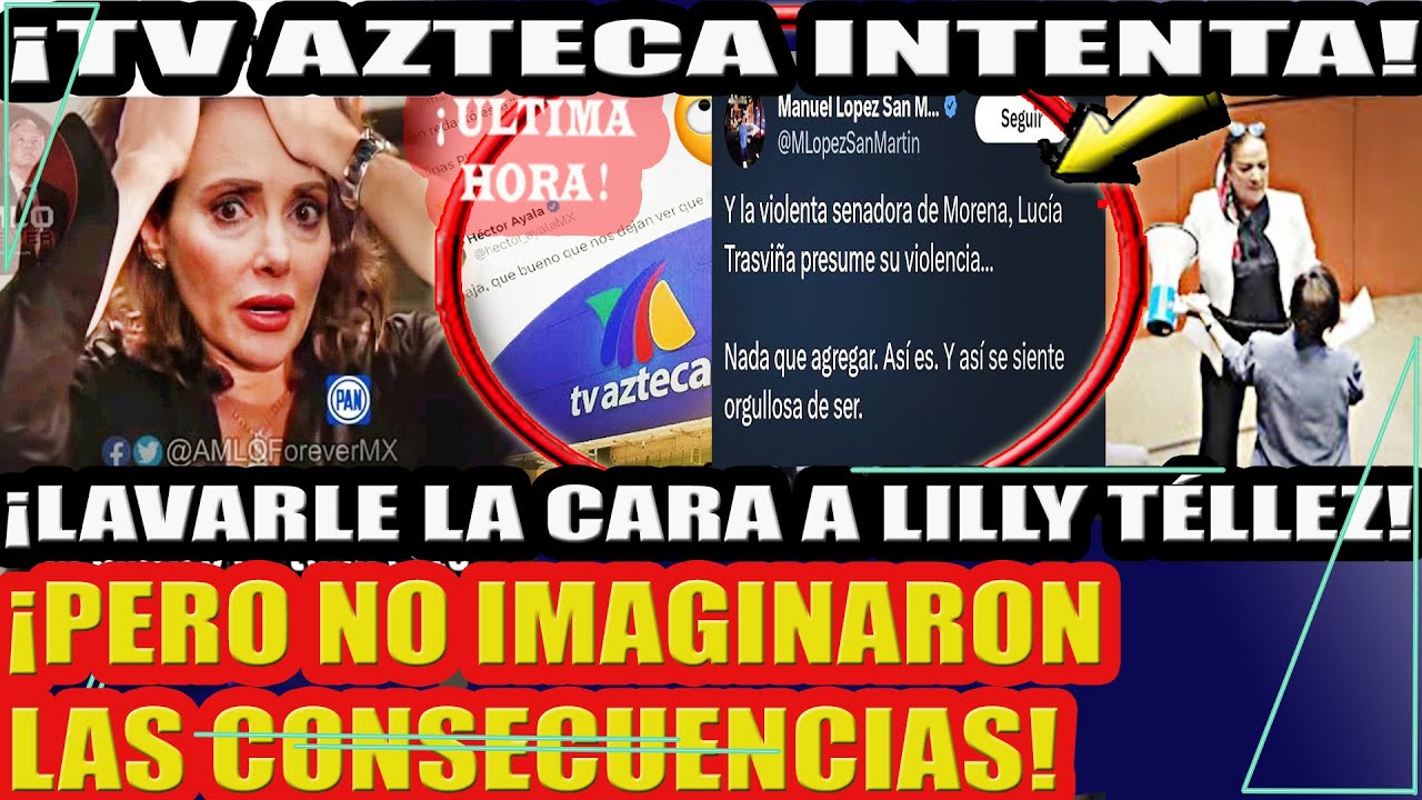 ¡TV AZTECA INTENTA LAVARLE LA CARA A LILLY TÉLLEZ Y PAGAN CARO ESTE ...