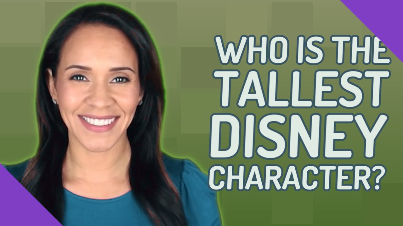 Who is the tallest Disney character? - YouTube