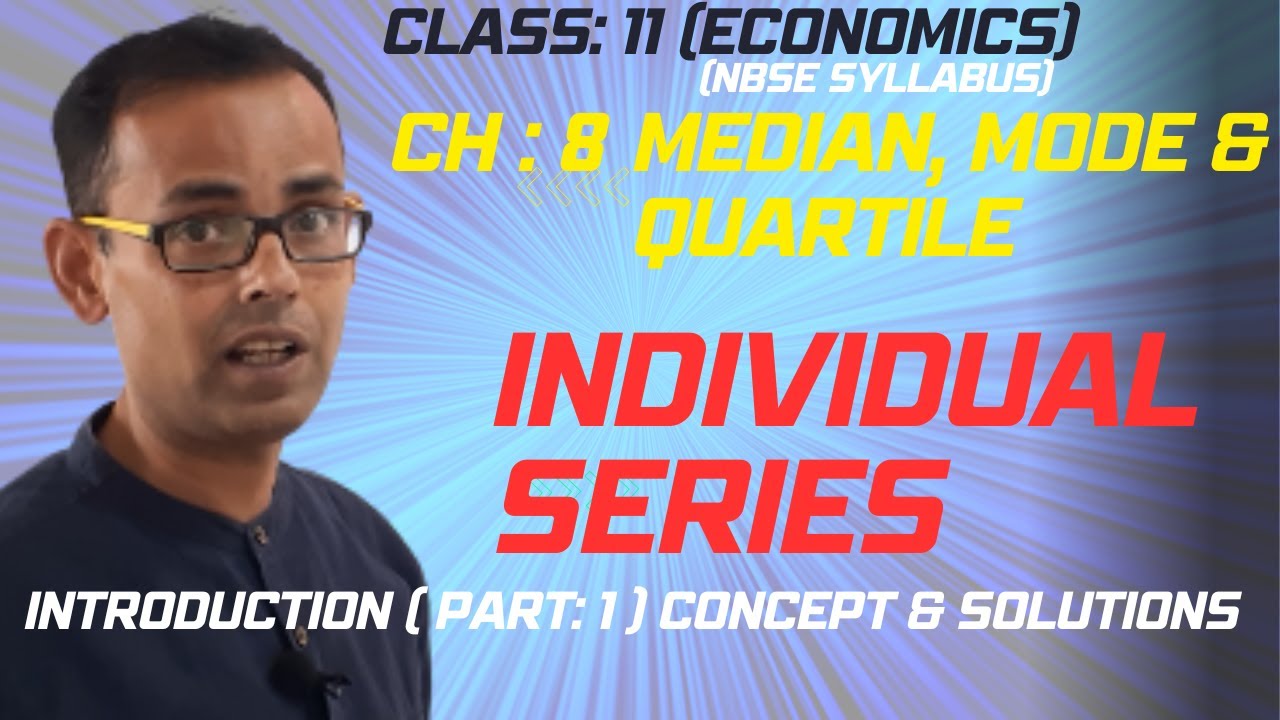 Class:11 ECONOMICS || INDIVIDUAL SERIES || Ch-8 Median, Mode & Quartile ...