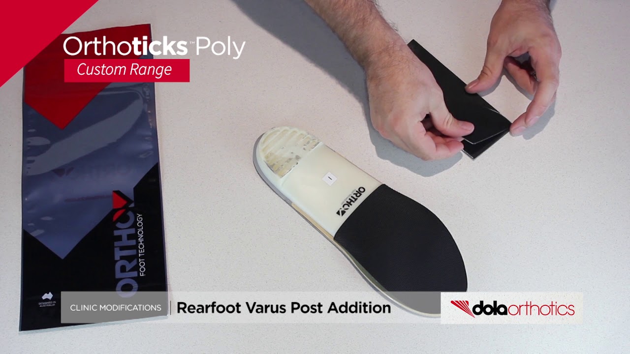 DOLA Orthoticks Poly:: Customisations - Rearfoot Varus Post Addition ...