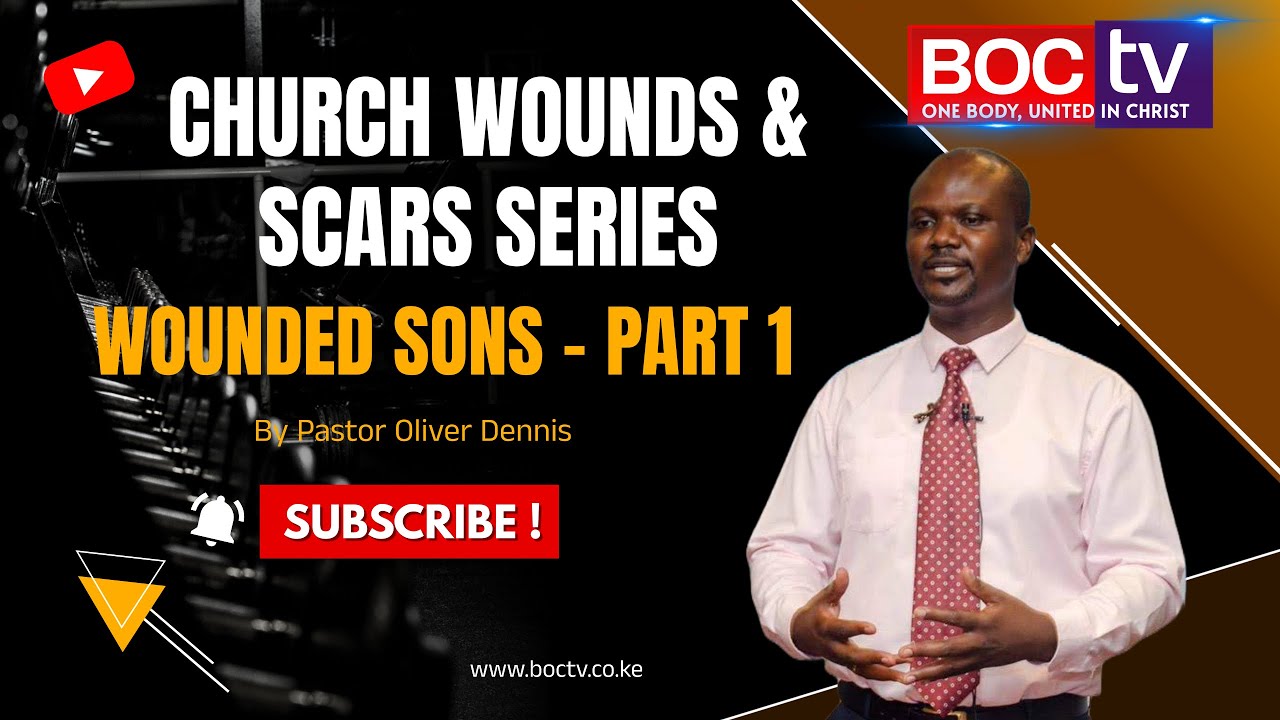 Church Wounds & Scars Part 2[a] || Wounded Sons || Pastor Oliver Dennis ...