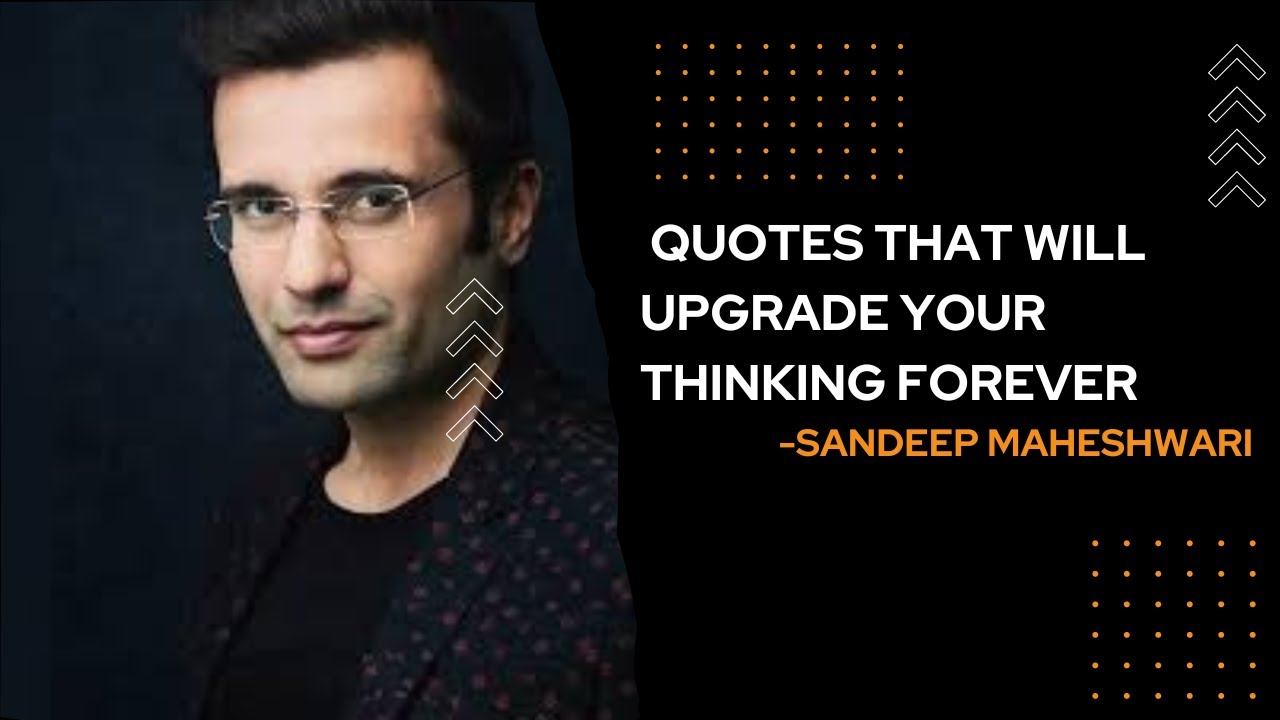 Quotes That Will Upgrade Your Thinking Forever (Sandeep Maheshwari ...