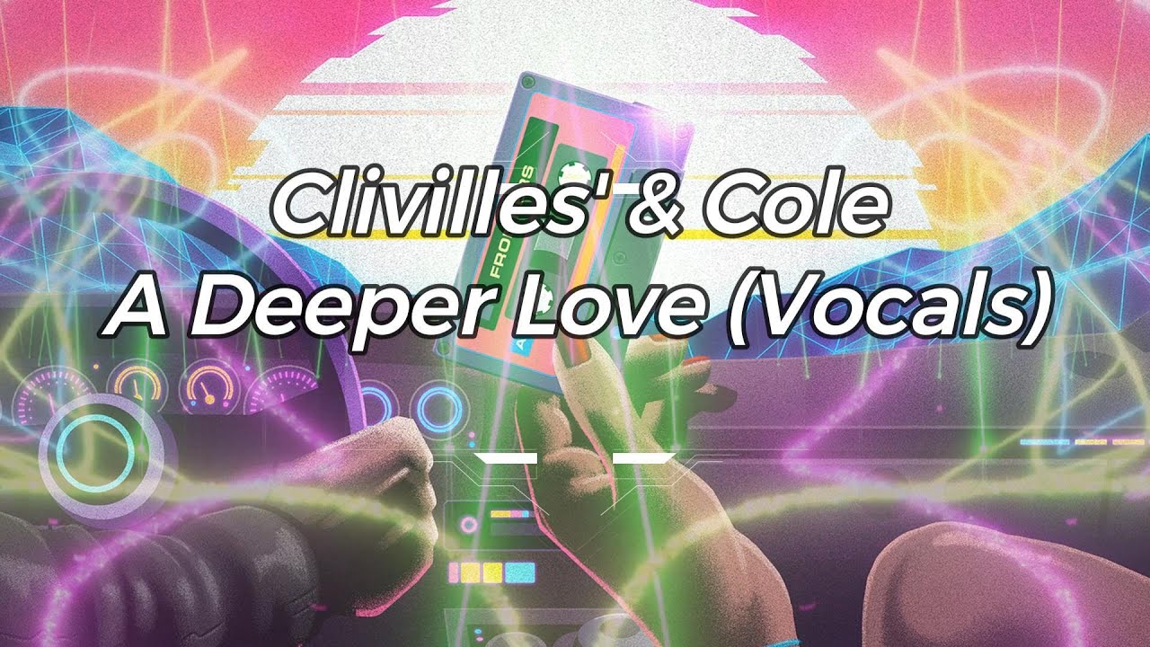 Clivilles' & Cole - A Deeper Love (Vocals) - YouTube