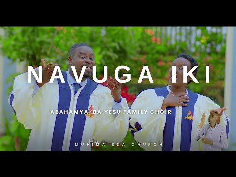 NAVUGA IKI OFFICIAL LYRICS || ABAHAMYA BA YESU FAMILY CHOIR || MUHIMA ...