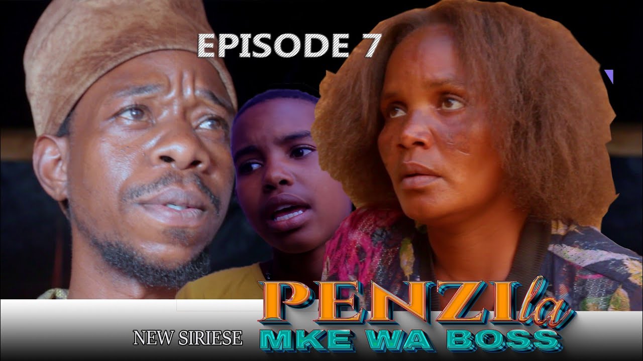 PENZI LA MKE WA BOSS EPISODE 7 Staring by katope / Pelepetua - YouTube