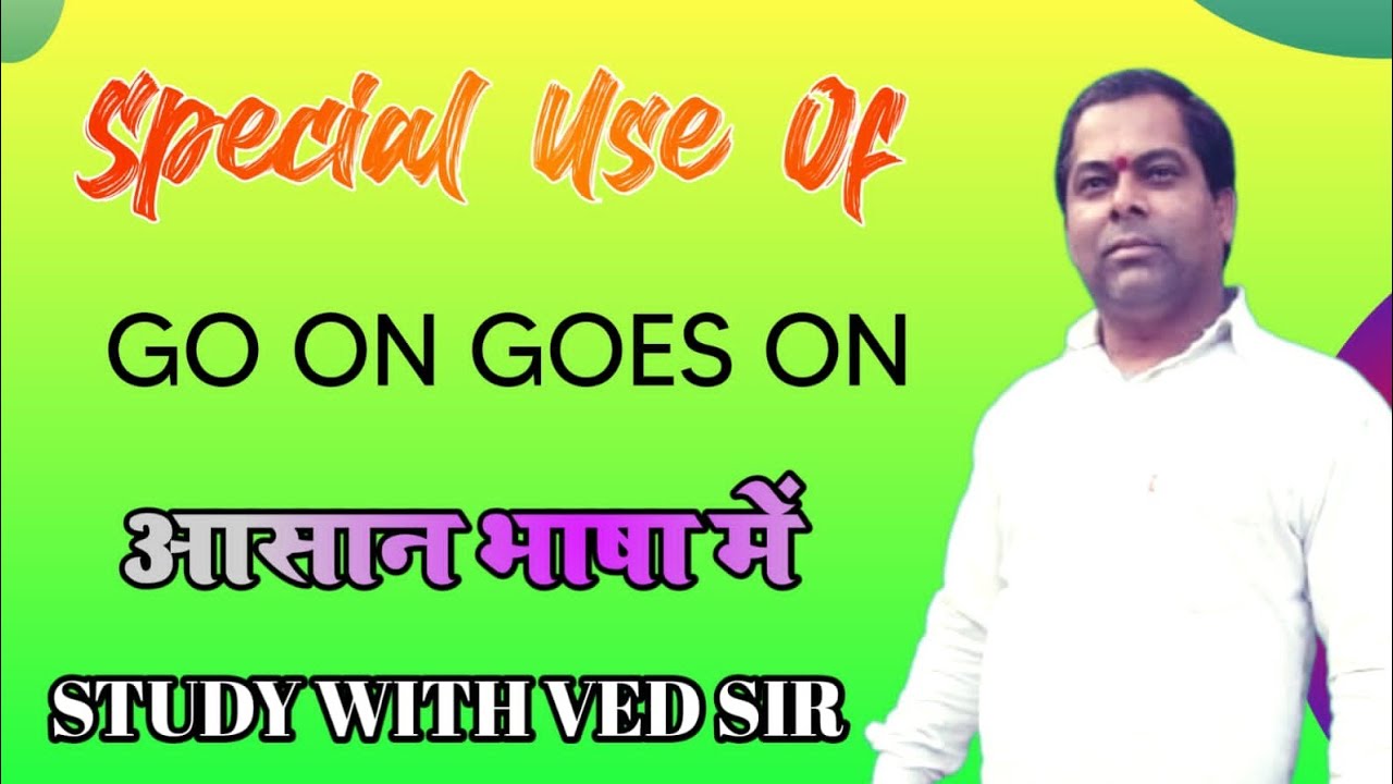 Special use of go on/goes on#English grammar and translation - YouTube