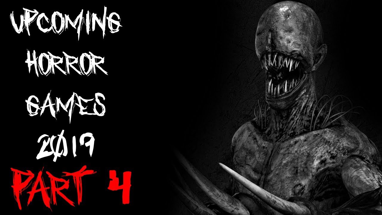 Upcoming Horror Games 2019 Part 4 PC Xbox PS4 YouTube upcoming-horror-games-2019-part-4-pc-xbox-ps4-youtube