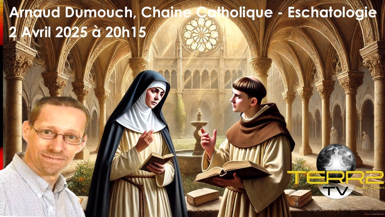 Arnaud Dumouch, chaine catholique - Eschatologie - YouTube