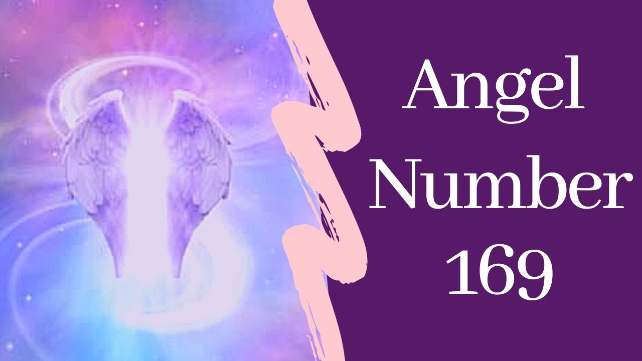 Angel Number 169: Are You Seeing 169 Everywhere? - YouTube
